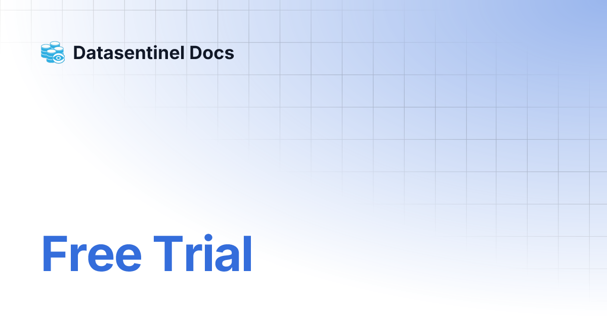 Free Trial | Datasentinel Docs