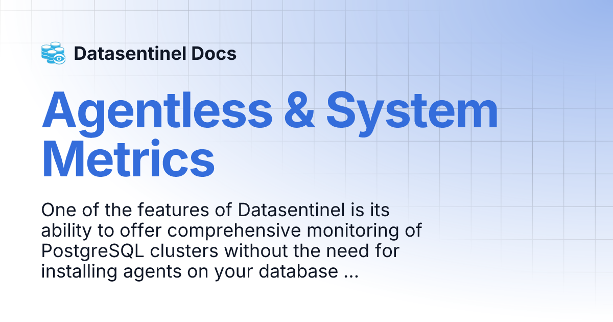 Agentless & System Metrics | Datasentinel Docs