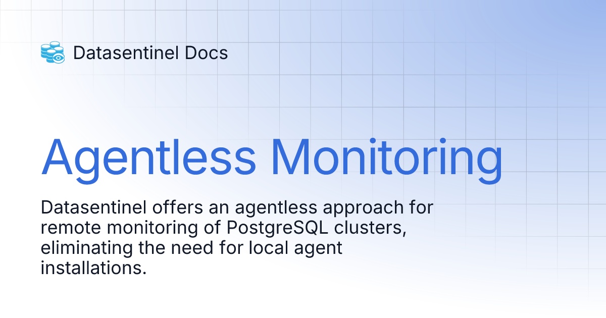 Agentless Monitoring | Datasentinel Docs